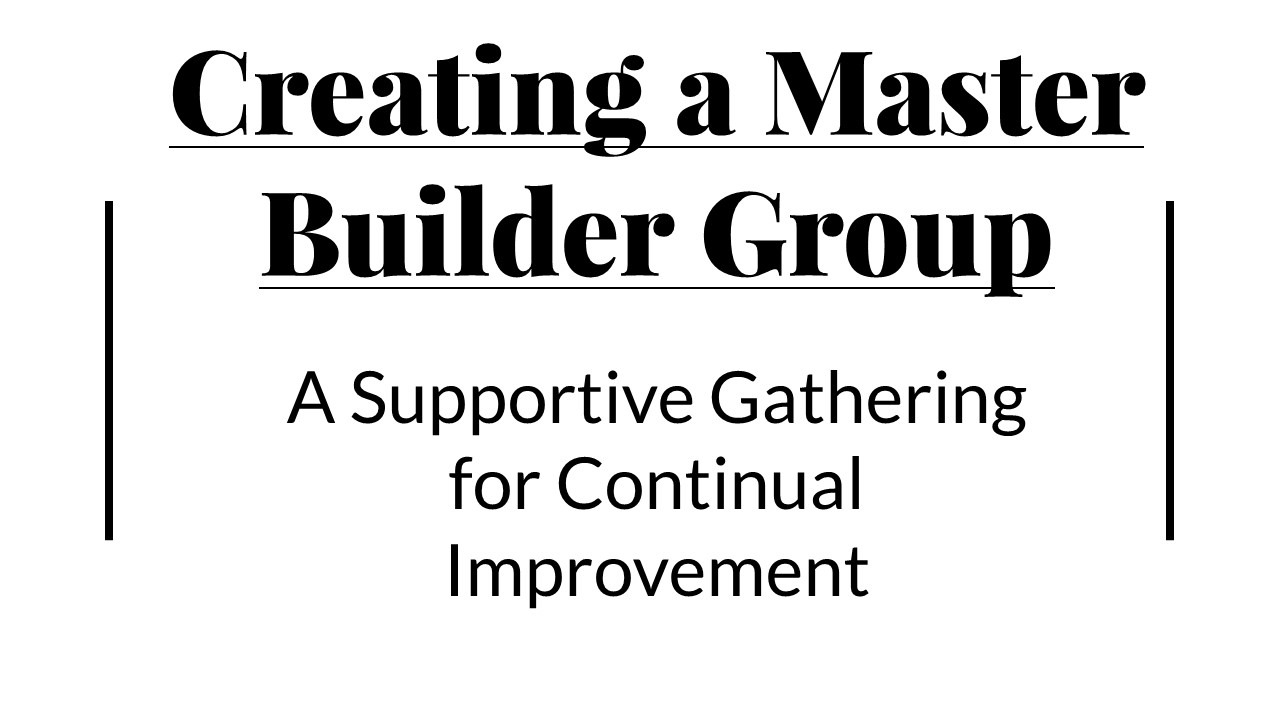 Master Builder Masons Lead Better